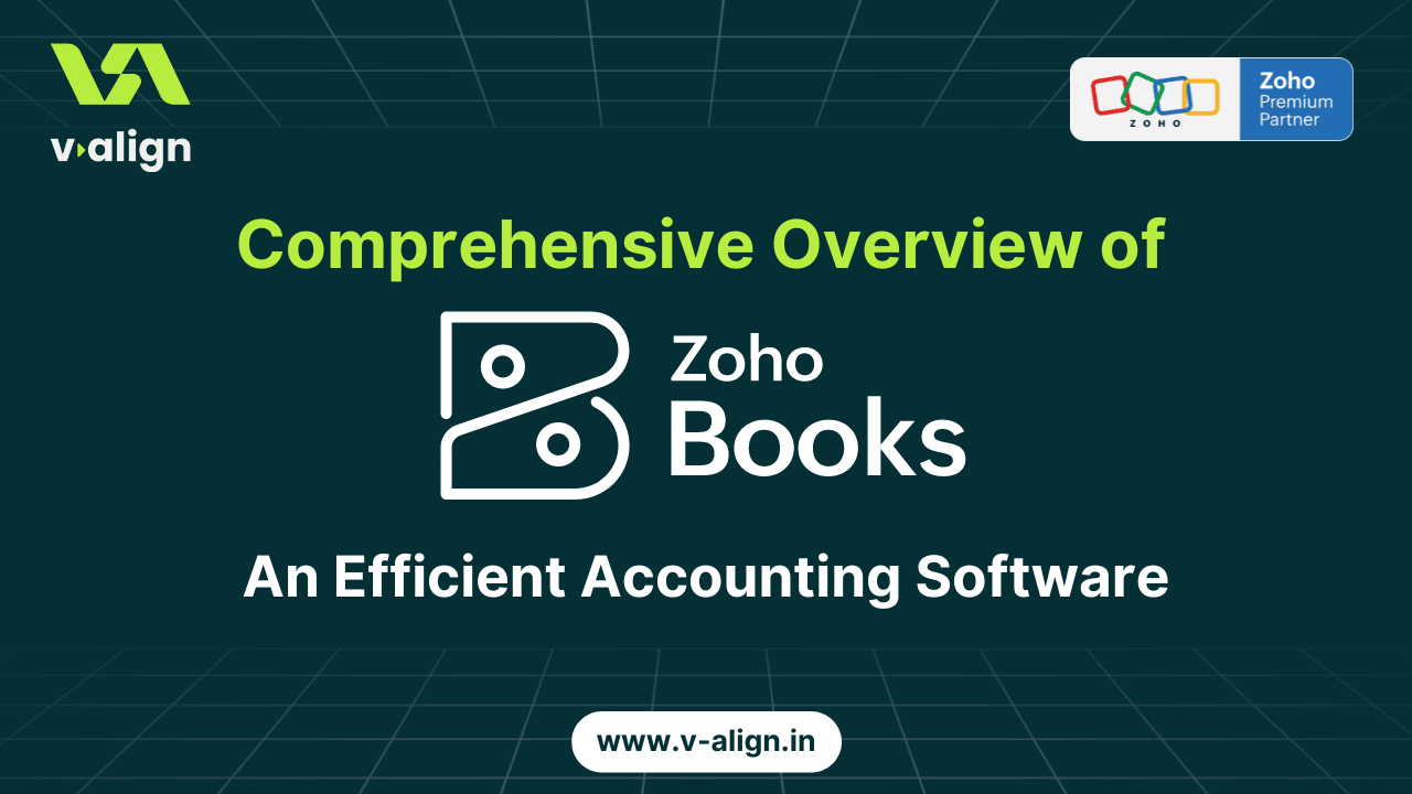Comprehensive Overview of Zoho Books: Everything You Need to know about Zoho Books